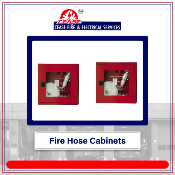 Fire Hose Cabinets - Cease Fire and Electrical Services