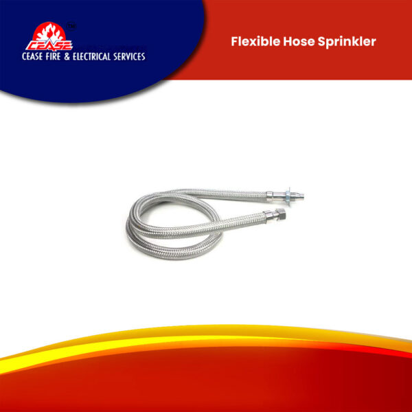 Flexible Hose Sprinkler - Cease Fire and Electrical Services