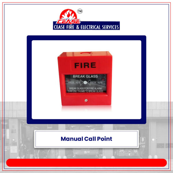 Manual Call Point - Cease Fire and Electrical Services