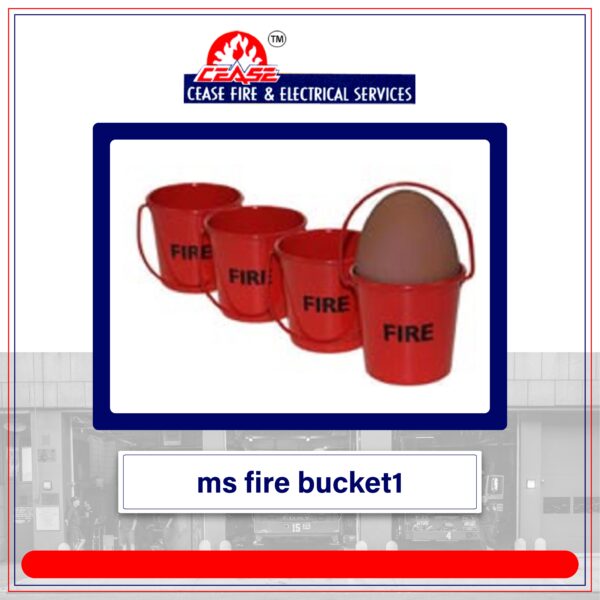 Fire Buckets - Cease Fire and Electrical Services